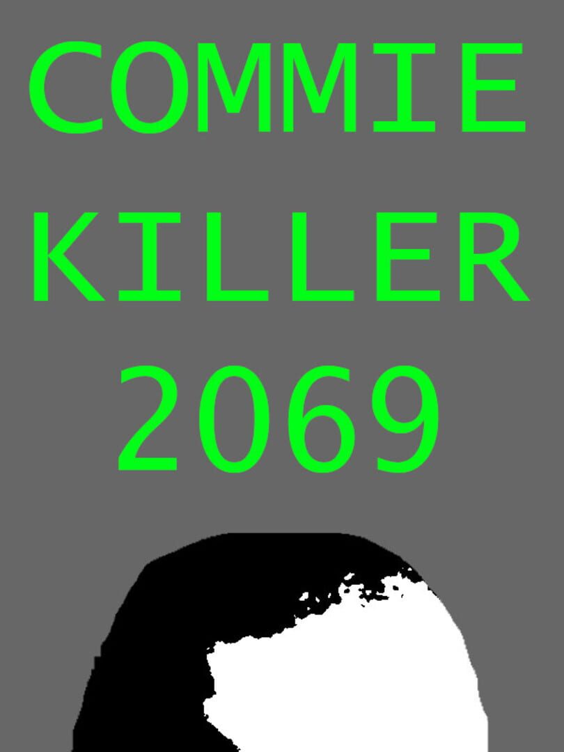 Is Commie Killer 2069 Down Right Now? - Gamebezz