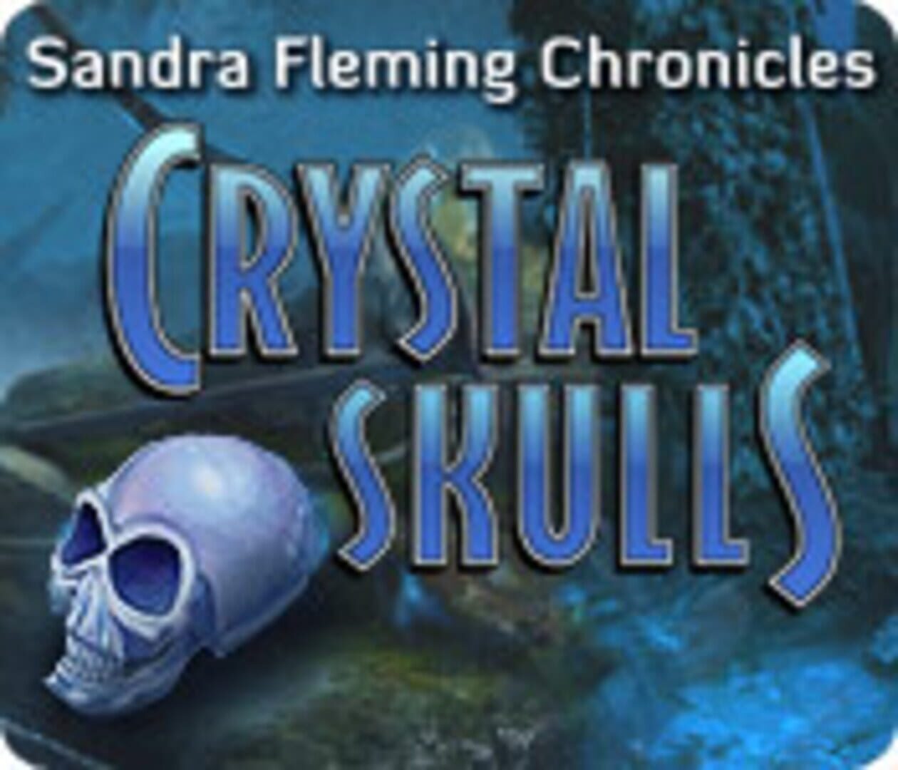 Is Sandra Fleming Chronicles: Crystal Skulls Down Right Now? Server ...