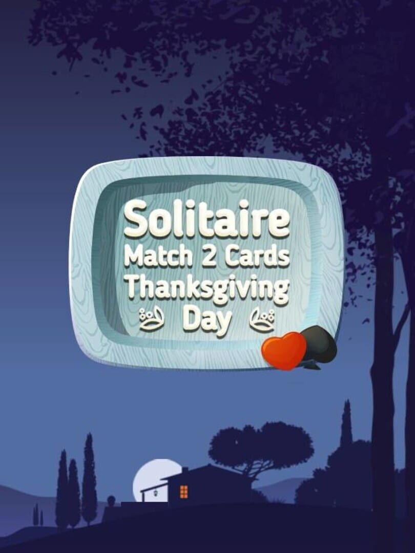 Is Solitaire Match 2 Cards. Thanksgiving Day Down Right Now? - Gamebezz