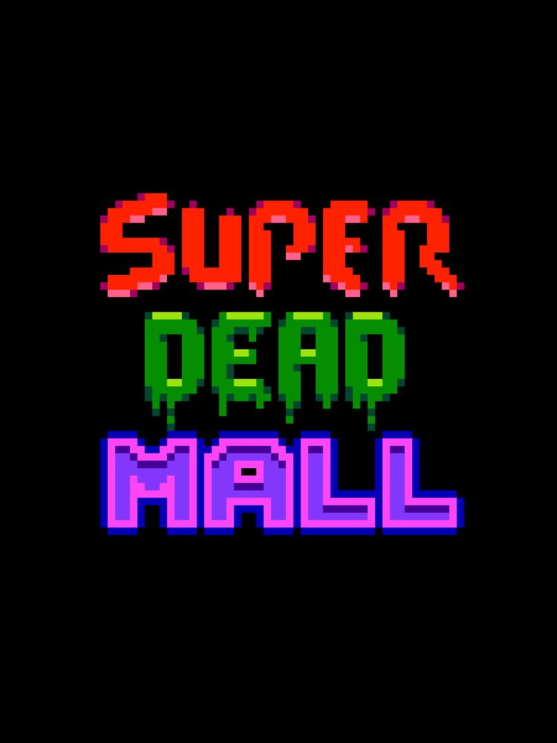 Is Super Dead Mall Down Right Now? - Gamebezz