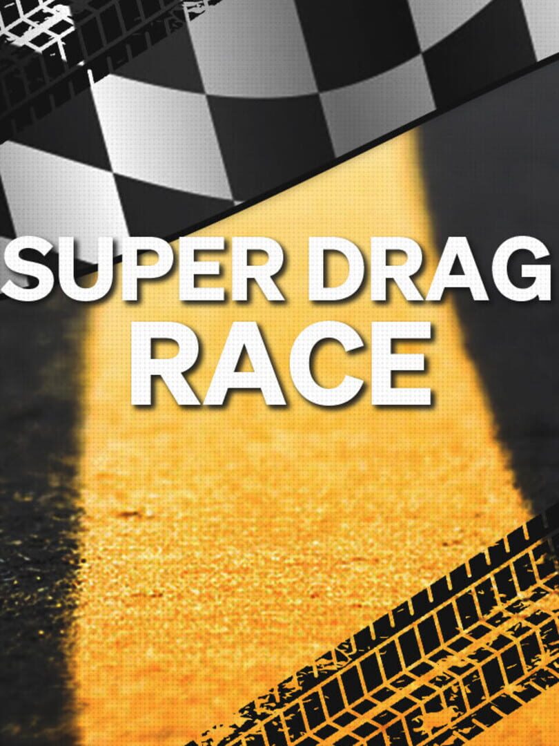 Is Super Drag Race Down Right Now? - Gamebezz