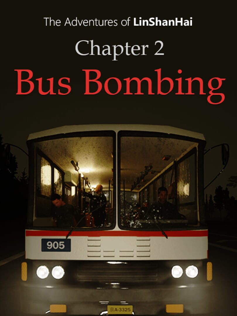 Is The Adventures of LinShanHai: Chapter 2 - Bus Bombing Down Right Now ...