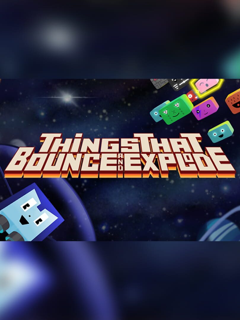Is Things That Bounce and Explode Down Right Now? - Gamebezz