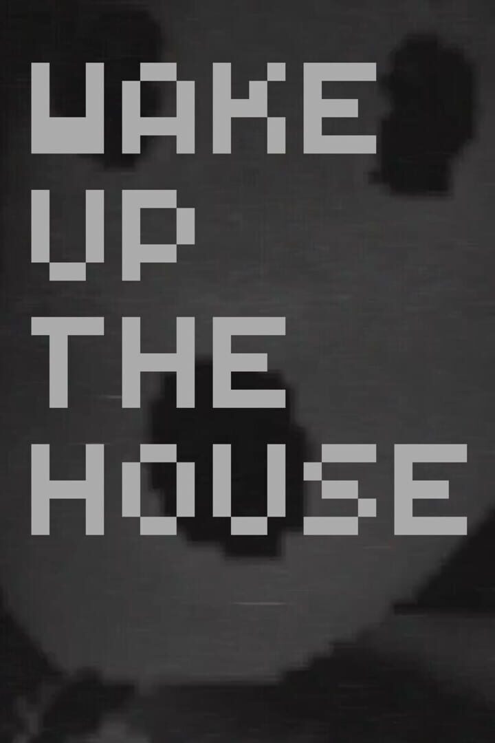 Is Wake up the House Down Right Now? - Gamebezz