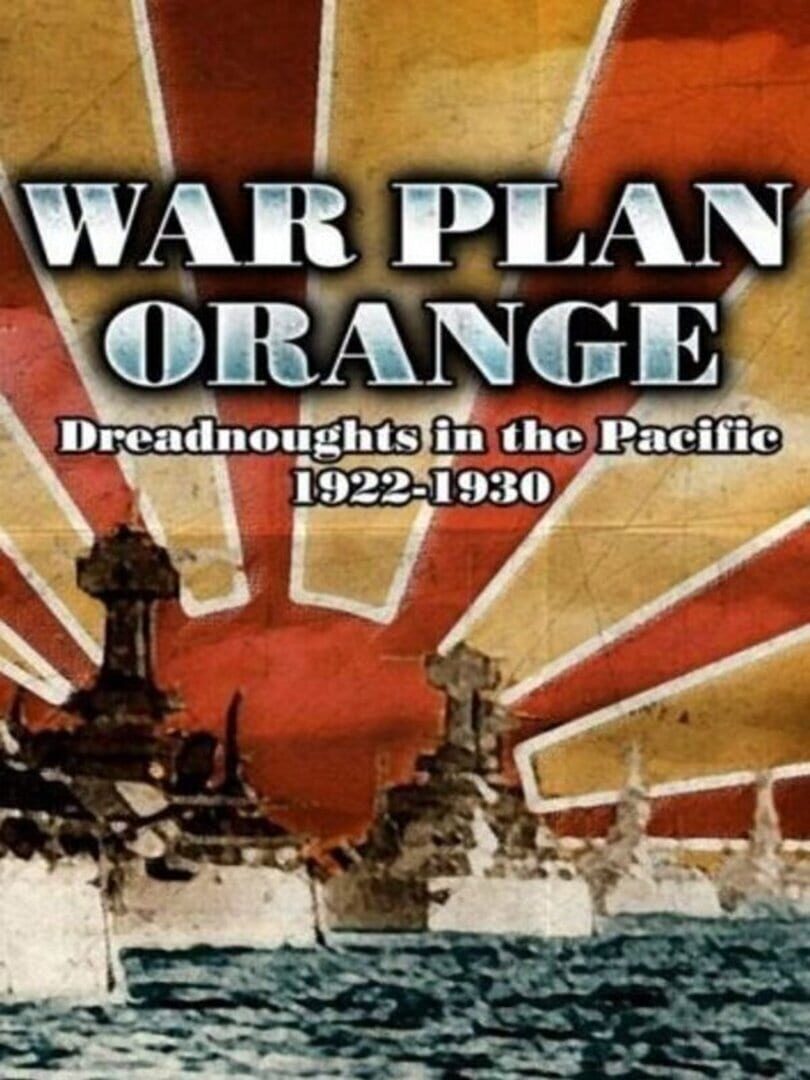 Is War Plan Orange: Dreadnoughts in the Pacific 1922 - 1930 Down Right ...